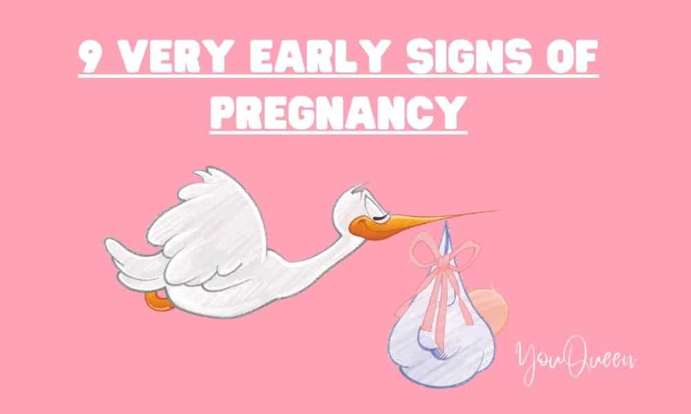 9 Very Early Signs of Pregnancy - YouQueen