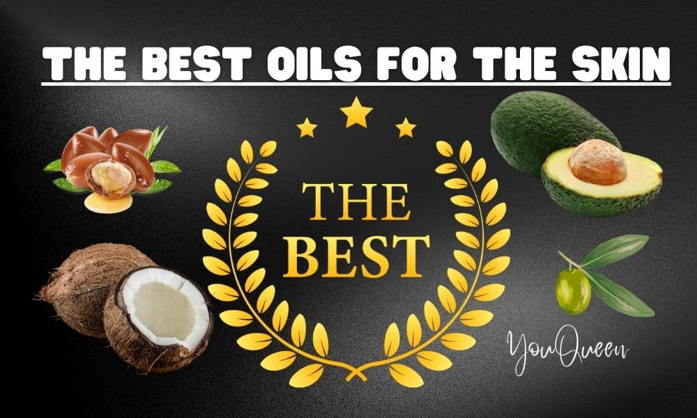 A Guide on the Best Oils for the Skin - YouQueen