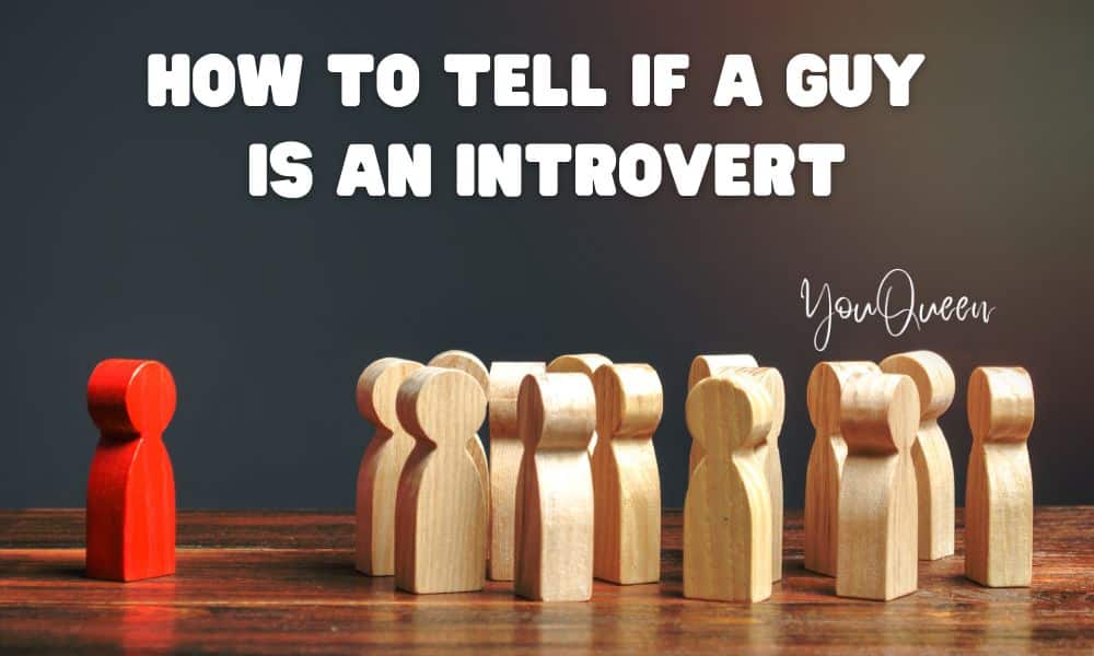 How to Tell if a Guy is an Introvert - YouQueen