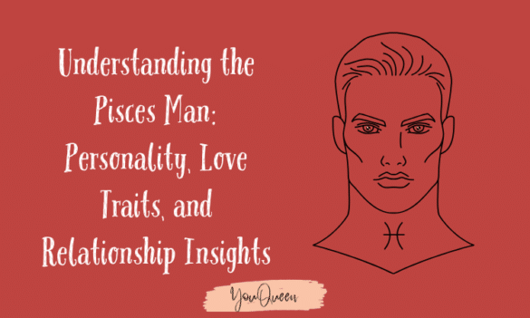 8 Pisces Man Traits: His Personality, Strengths, and Struggles