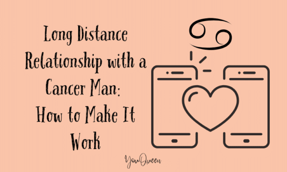 Long Distance Relationship with a Cancer Man: 7 Tips for You