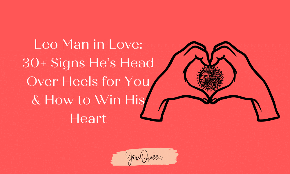 Leo Man in Love: 30+ Signs He’s Head Over Heels for You