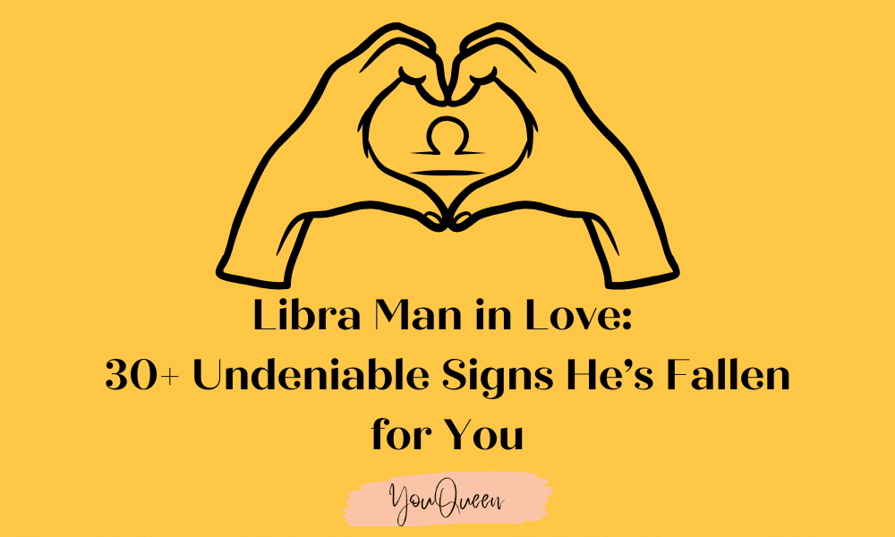 Libra Man in Love: 30+ Undeniable Signs He’s Fallen for You