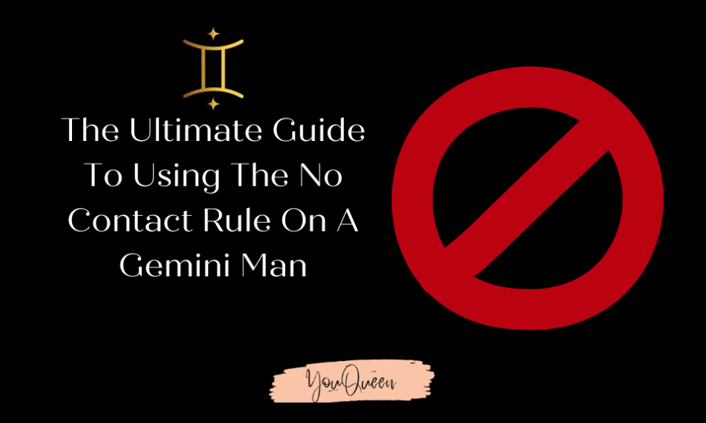 No Contact Rule With A Gemini Man: Strategies To Win Him Back