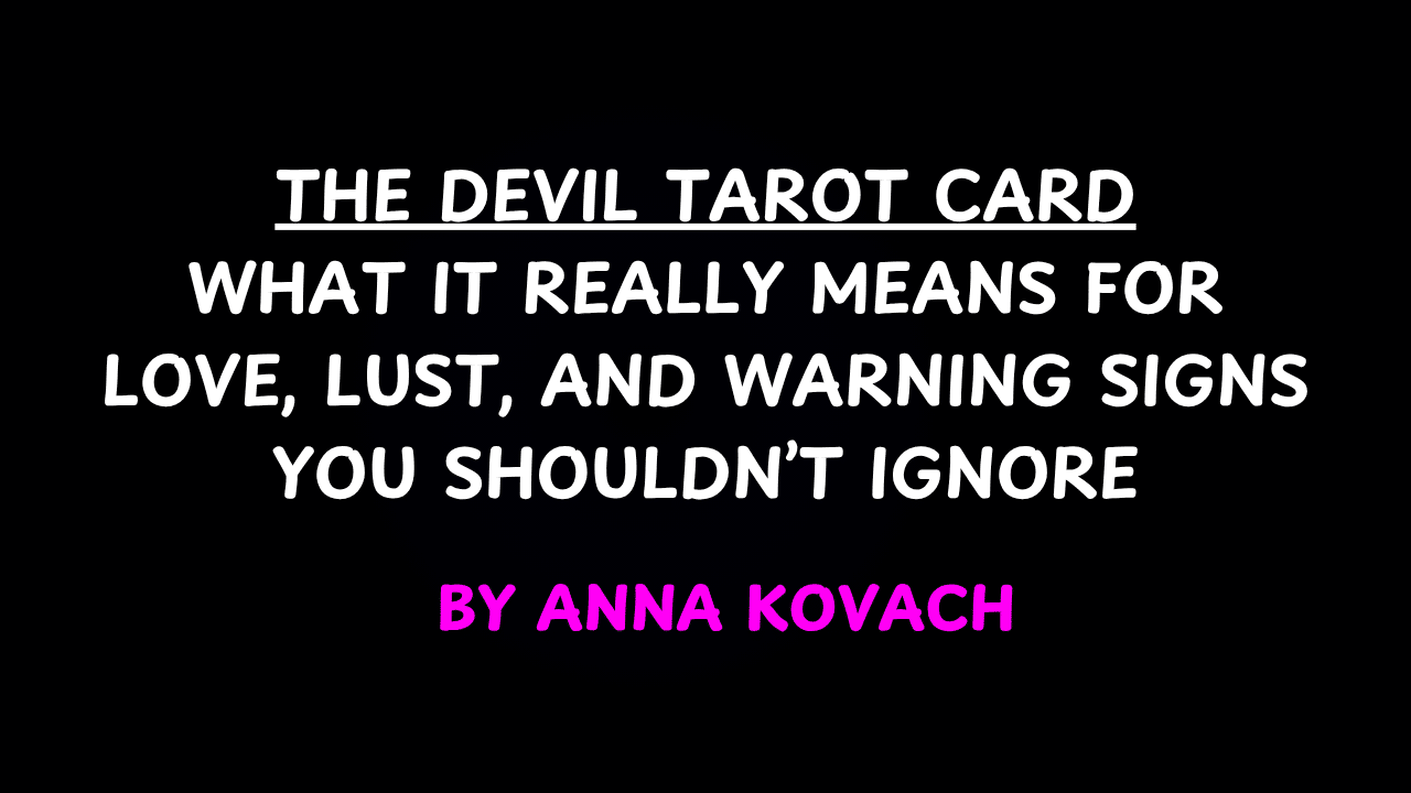 The Devil Tarot Card: What It Really Means for Love, Lust, and Warning ...