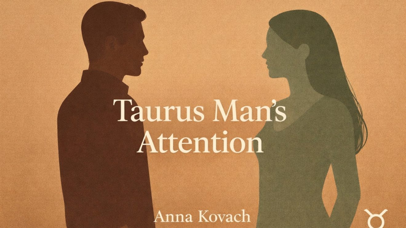 Taurus Man Traits - Decode His Heart, Desire, and Loyalty | by Anna Kovach